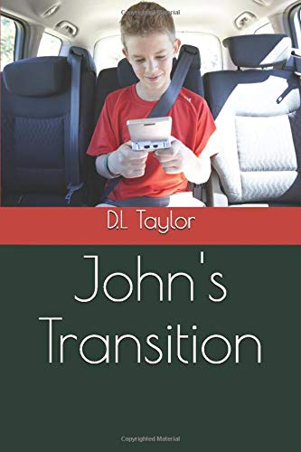 John's Transition by D.L. Taylor | Goodreads