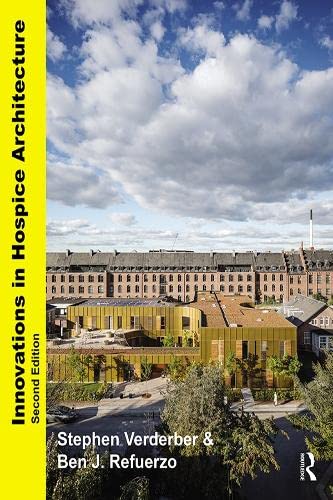 Innovations in Hospice Architecture by Stephen Verderber | Goodreads