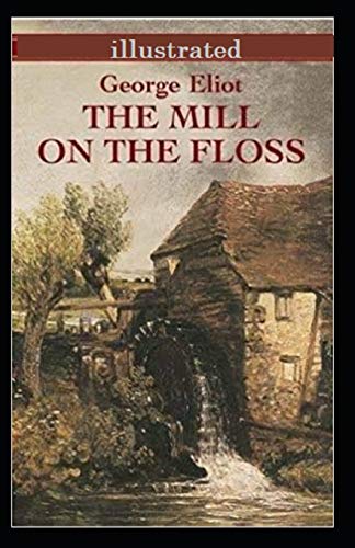 The Mill on the Floss illustrated by George Eliot | Goodreads