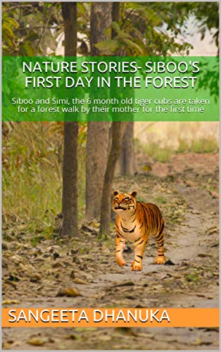 Nature Stories: Siboo's first day in the forest by Sangeeta Dhanuka ...
