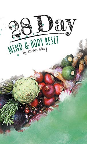 28 Day Mind & Body Reset by Daniela Exley | Goodreads