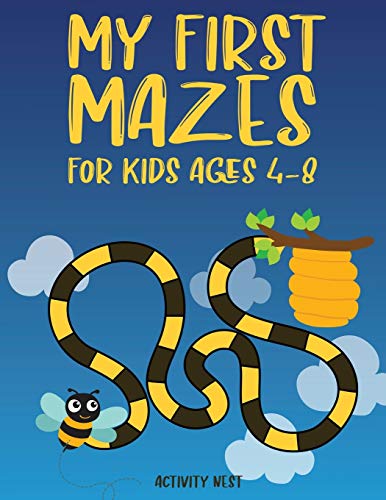My First Mazes for Kids Ages 4-8: Entertain and Challenge Your Little ...