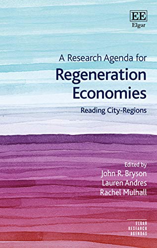 A Research Agenda for Regeneration Economies: Reading City-Regions by ...