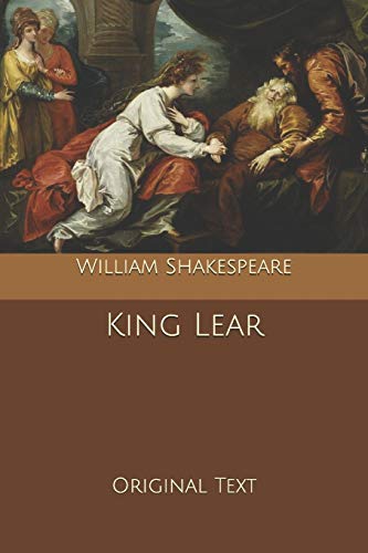 King Lear: Original Text by William Shakespeare | Goodreads