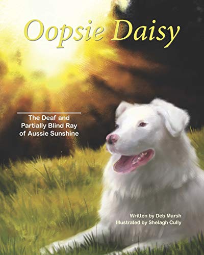 Oopsie Daisy: The deaf and partially blind ray of Aussie sunshine by ...