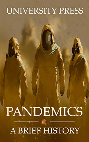 Pandemics: A Brief History by University Press | Goodreads