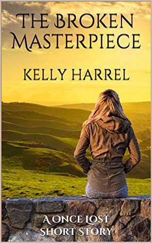 The Broken Masterpiece by Kelly Harrel | Goodreads