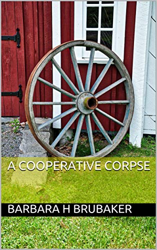 A Cooperative Corpse by Barbara H Brubaker | Goodreads