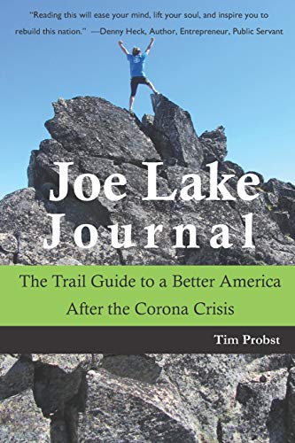 Joe Lake Journal: The Trail Guide to a Better America After the Corona ...