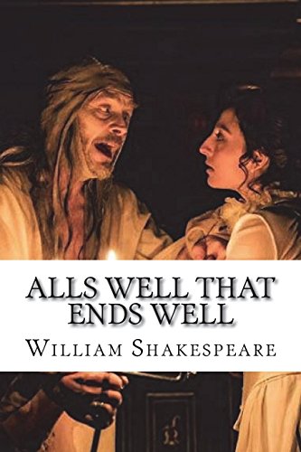 Alls Well That Ends Well by William Shakespeare | Goodreads