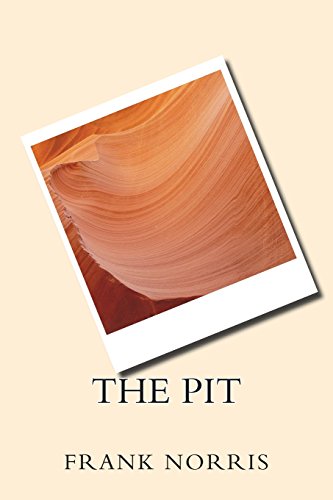 The Pit by Frank Norris | Goodreads