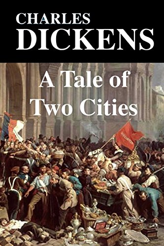 A Tale of Two Cities: A Story of The French Revolution by Charles ...
