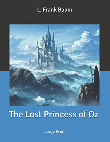 The Lost Princess of Oz by L. Frank Baum | Goodreads