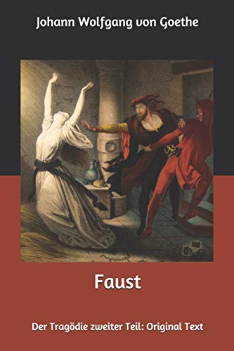 Faust: Der Trag die zweiter Teil: Original Text by Johann Wolfgang von Goethe | Goodreads