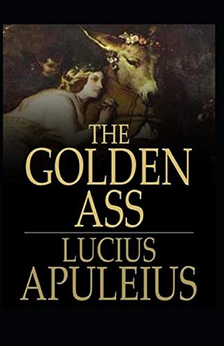 The Golden Ass Illustrated by Apuleius | Goodreads
