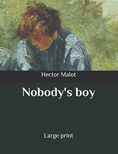 Nobody's boy: Large print by Hector Malot | Goodreads