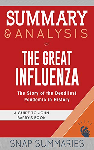 Summary & Analysis of The Great Influenza: The Story of the Deadliest ...