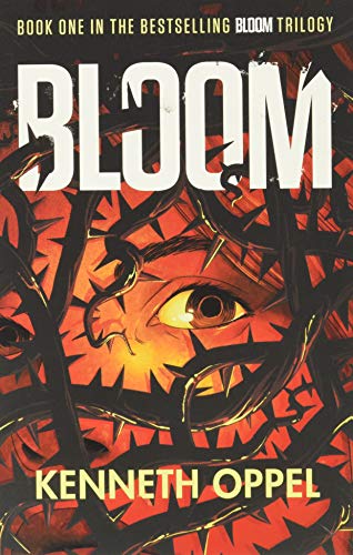 Bloom (The Bloom Trilogy) by Kenneth Oppel | Goodreads