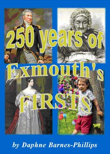 250 years of Exmouth Firsts by Daphne Barnes-Phillips | Goodreads