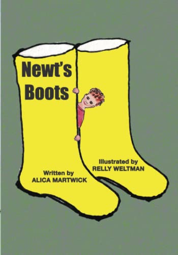 Newt's Boots by Alica Martwick | Goodreads