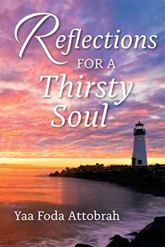 Reflections For A Thirsty Soul by Yaa Foda Attobrah | Goodreads
