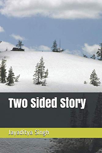 Two Sided Story by Jayaditya Singh | Goodreads