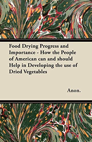 Food Drying Progress and Importance - How the People of American Can ...