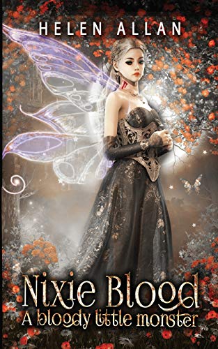 Nixie Blood: A bloody little monster by Helen Allan | Goodreads