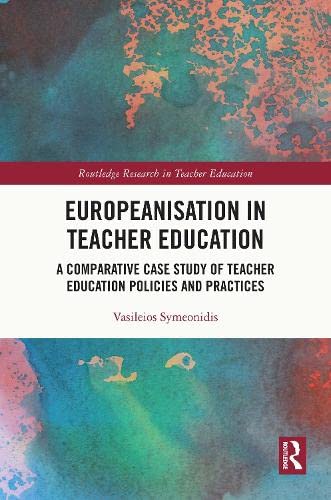 Europeanisation in Teacher Education: A Comparative Case Study of ...