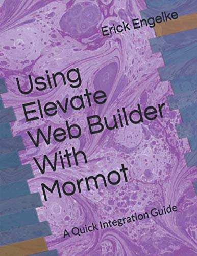 Using Elevate Web Builder With Mormot by Erick Engelke | Goodreads