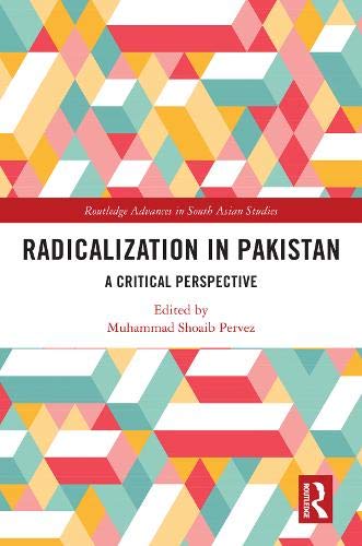 Radicalization in Pakistan: A Critical Perspective by Muhammad Shoaib ...