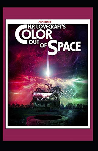The Color Out Of Space Annotated by H.P. Lovecraft | Goodreads