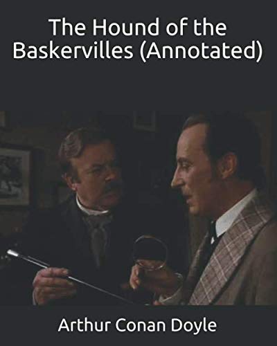 The Hound of the Baskervilles (Annotated) by Arthur Conan Doyle | Goodreads