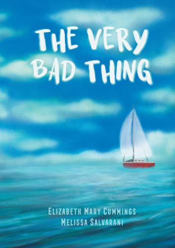 The Very Bad Thing: A Story of Recovery from Trauma by Elizabeth Mary ...