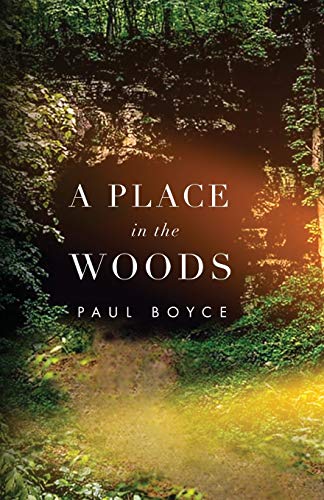 A Place In The Woods by Paul Boyce | Goodreads