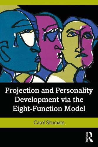 Projection and Personality Development Via the Eight-Function Model by Carol Shumate | Goodreads