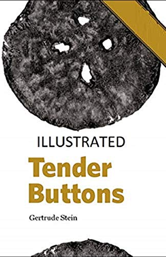 Tender Buttons Illustrated by Gertrude Stein | Goodreads
