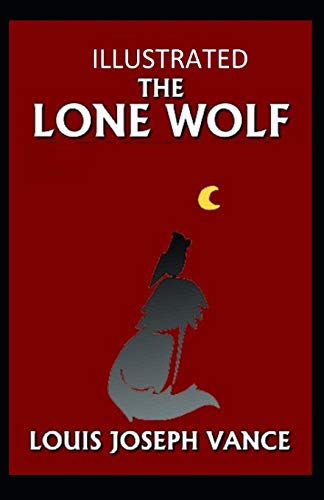 The Lone Wolf Illustrated by Louis Joseph Vance | Goodreads