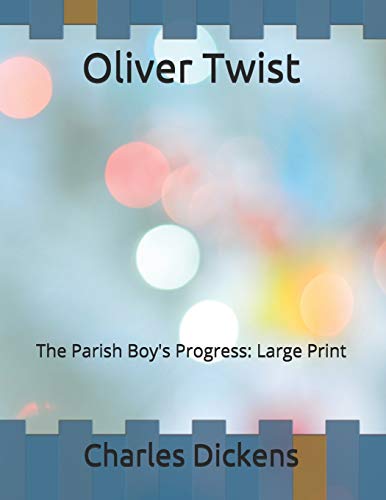 Oliver Twist: The Parish Boy's Progress by Charles Dickens | Goodreads