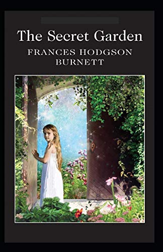 The Secret Garden Illustrated by Frances Hodgson Burnett | Goodreads