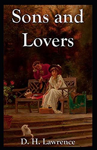 Sons and Lovers Illustrated by D.H. Lawrence | Goodreads