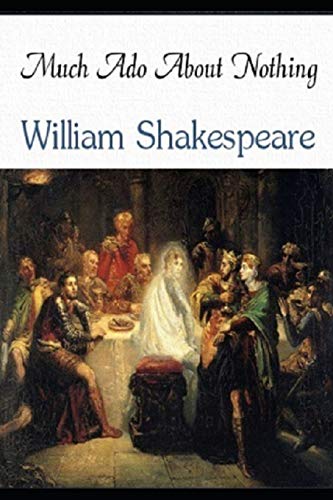 Much Ado About Nothing: A Drama "Annotated" by William Shakespeare ...