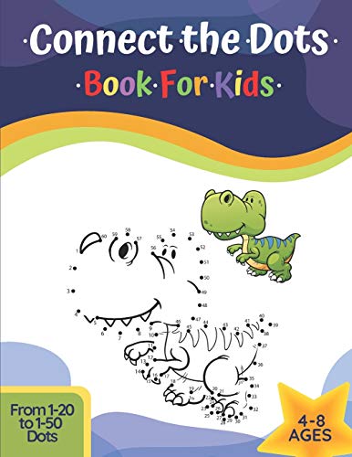 Connect The Dots Book For Kids Ages 4-8: Challenging And Fun Learning ...