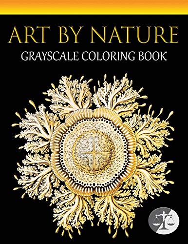 Art By Nature: An Adult Grayscale Coloring Book Featuring A Curated ...
