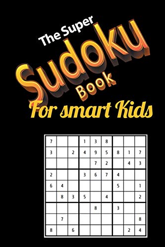 The Super Sudoku Book For Smart Kids: Sudoku Book For Kids game, Easy ...