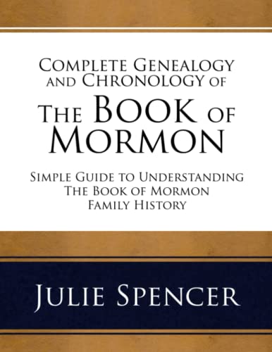 Complete Genealogy and Chronology of The Book of Mormon: Simple Guide ...