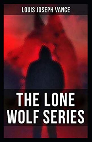 The Lone Wolf Illustrated by Louis Joseph Vance | Goodreads