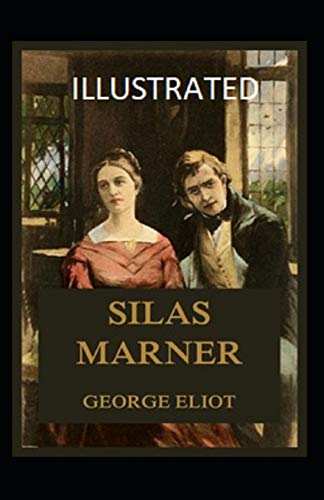 Silas Marner Illustrated by George Eliot | Goodreads