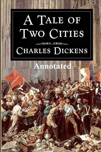 A Tale of Two Cities "Annotated" by Charles Dickens | Goodreads