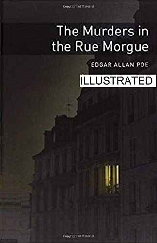 The Murders in the Rue Morgue illustrated by Edgar Allan Poe | Goodreads